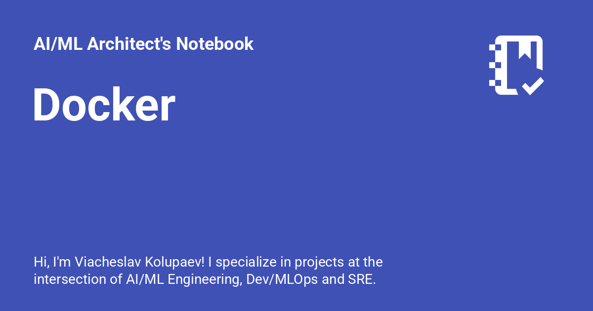 Docker - AI/ML Architect's Notebook
