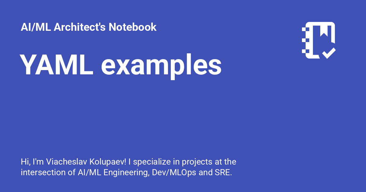 YAML examples - MLOps Engineer's Notebook