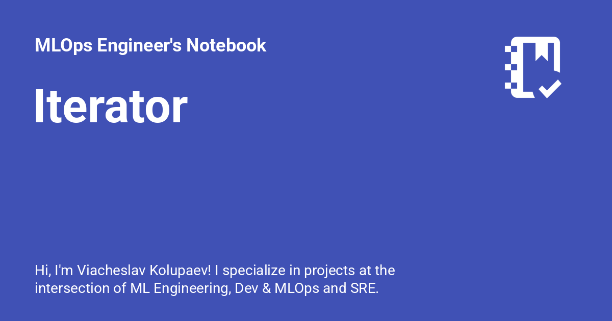 Iterator Ml Engineer S Notebook