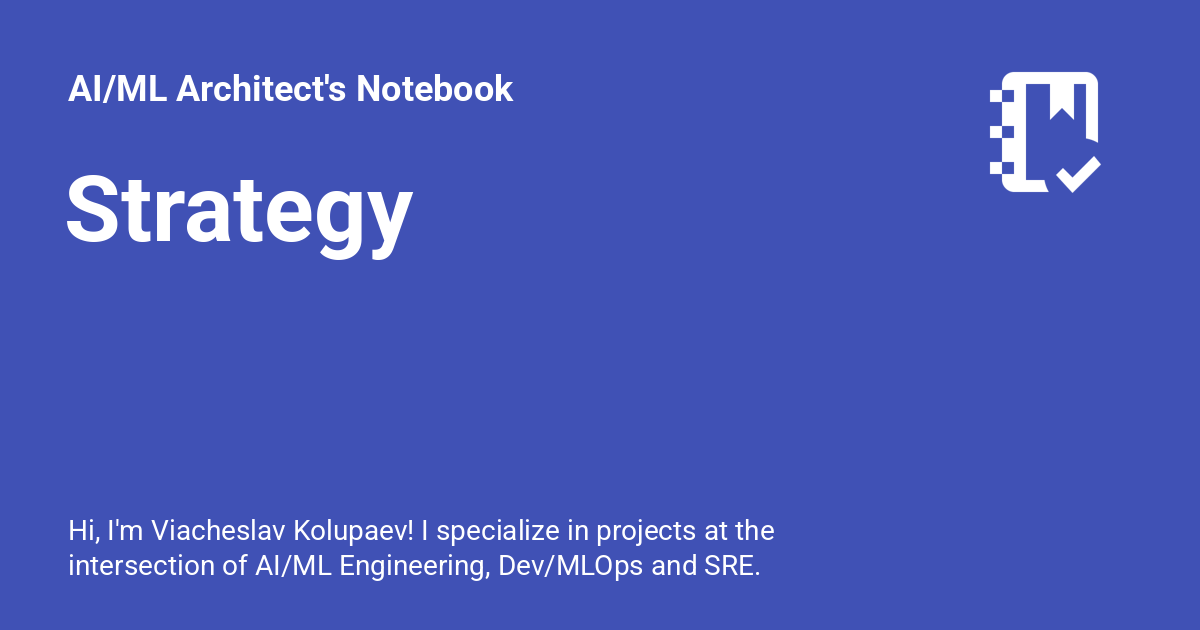 Strategy - MLOps Engineer's Notebook