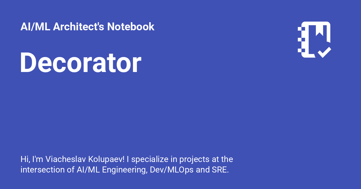 Decorator - MLOps Engineer's Notebook