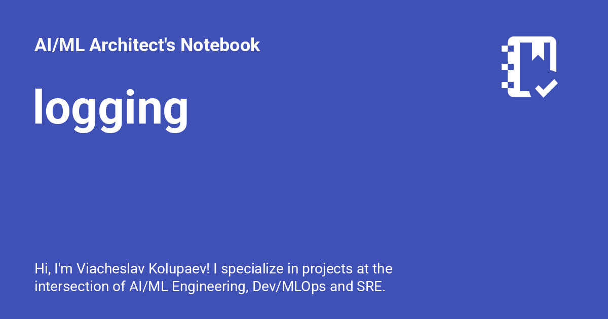 logging - MLOps Engineer's Notebook